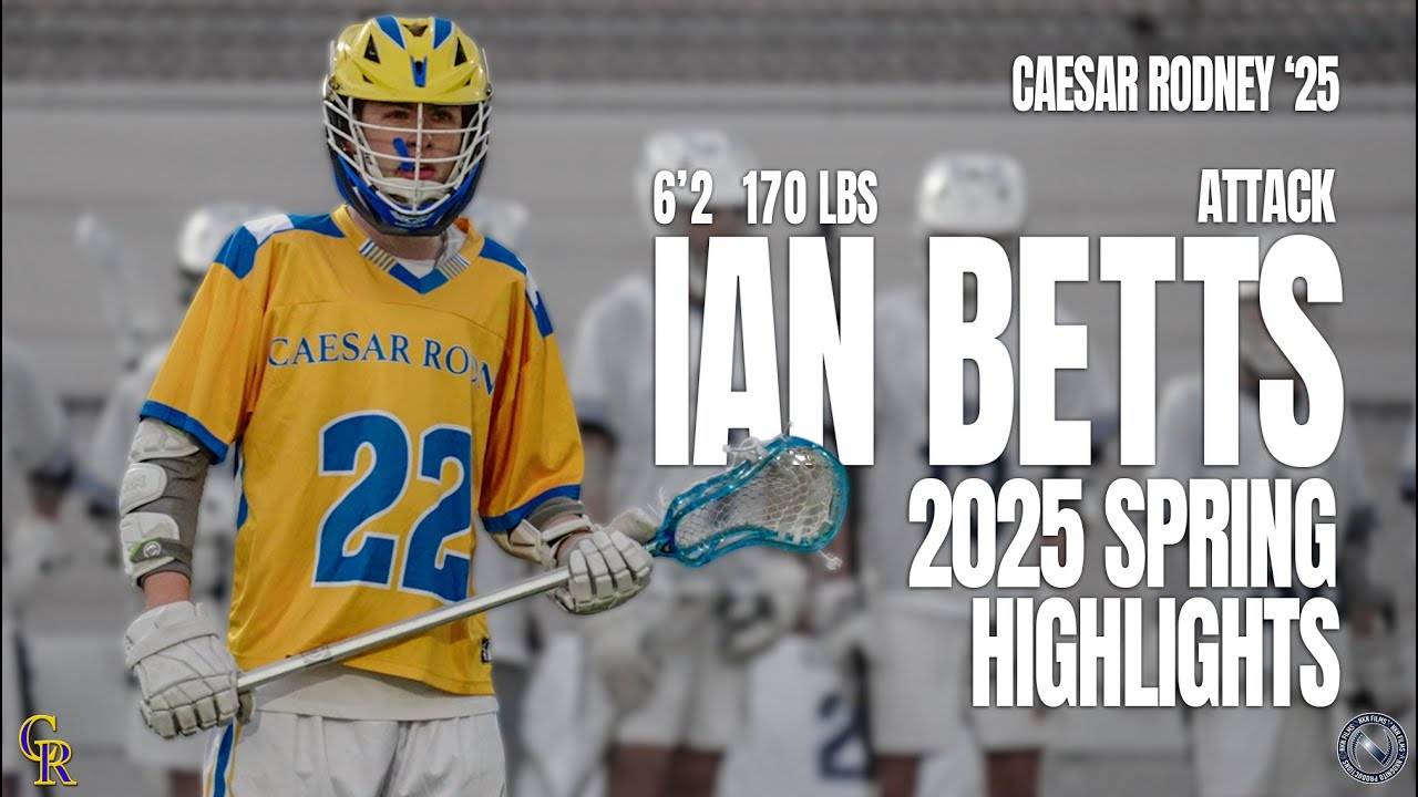 Ian Betts '25 Spring 2025 Highlights | Caesar Rodney - YouTube