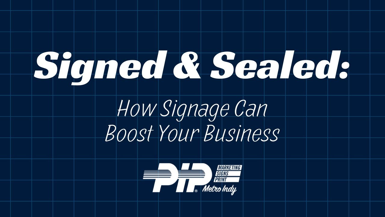 Signed & Sealed: How Signage Can Boost Your Business - YouTube