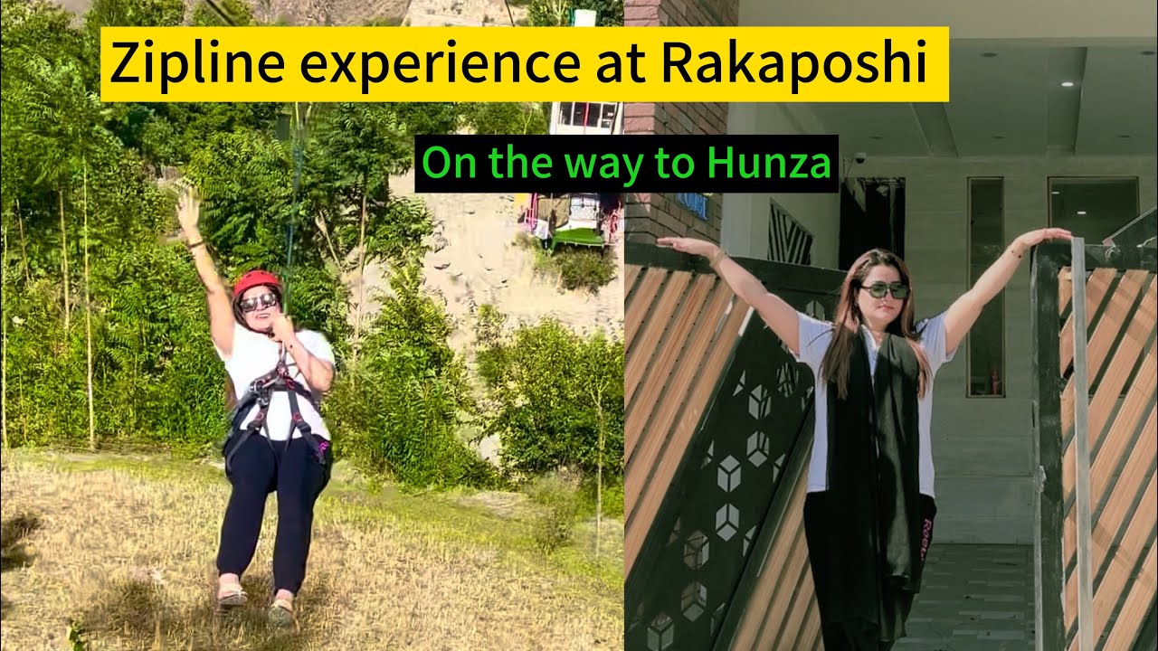 Zipline at Rakaposhi , on the way to HUNZA |vardah sheikh| |travel vlog ...