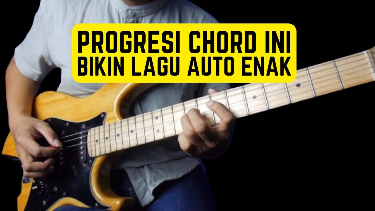 4 Jenis Progresi Chord Gitar Yang Paling Banyak Dipakai - YouTube