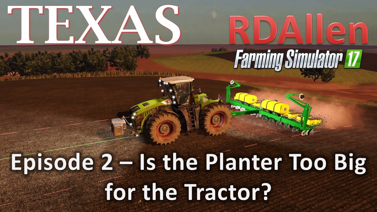 Farming Simulator 17 MP Texas E2 - Is The Planter Too Big for the ...
