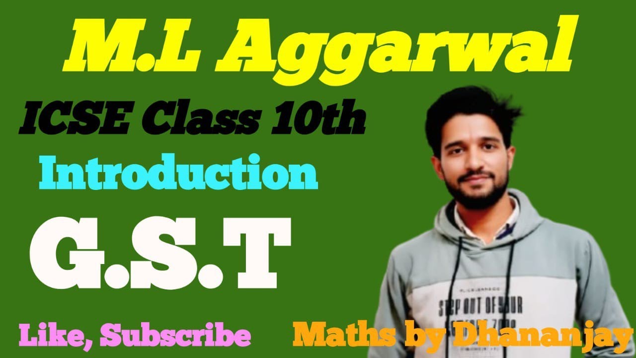 GST Explained in Simple Way | ICSE Class 10 | M.L Aggarwal Maths ...