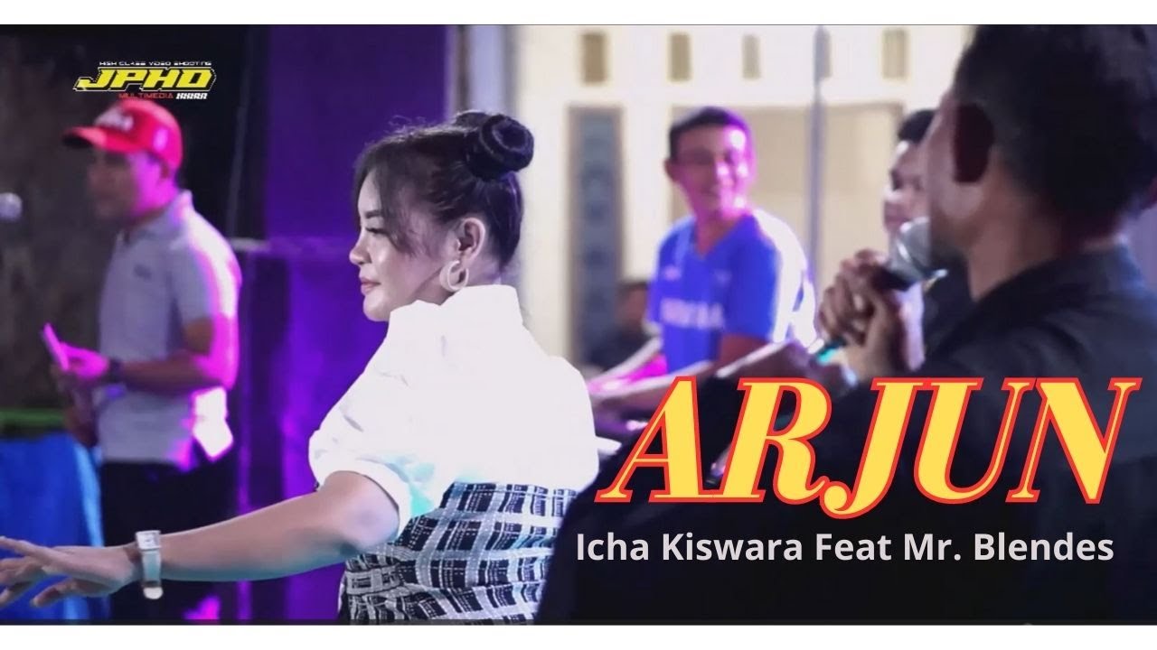 ICHA KISWARA Feat Mr. Blendes - ARJUN // ARSA DEWA // PM Audio // JPHD ...