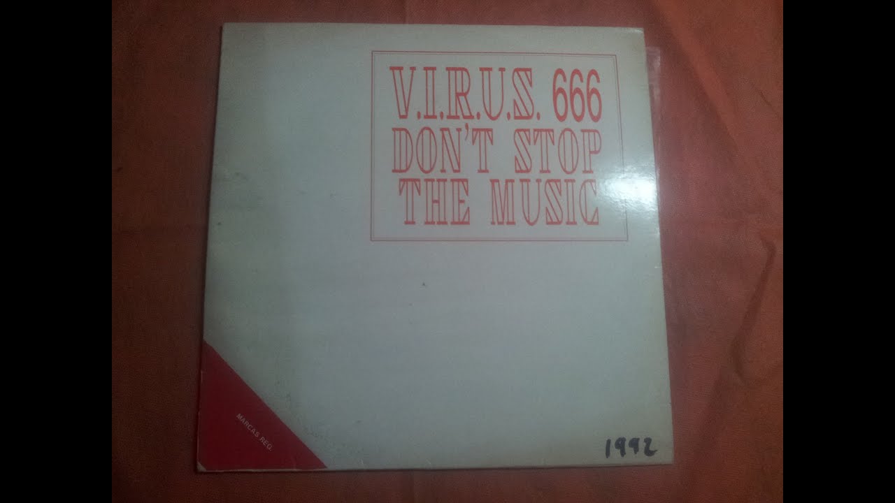V.I.R.U.S. 666.(DON'T STOP THE MUSIC.(INHUMAN MIX.)(12''.)(1992.) - YouTube