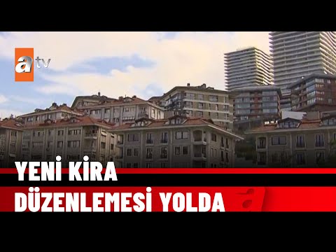 Ev kirasında fahiş artışların önüne geçilecek -  atv Haber 17 Mart 2022