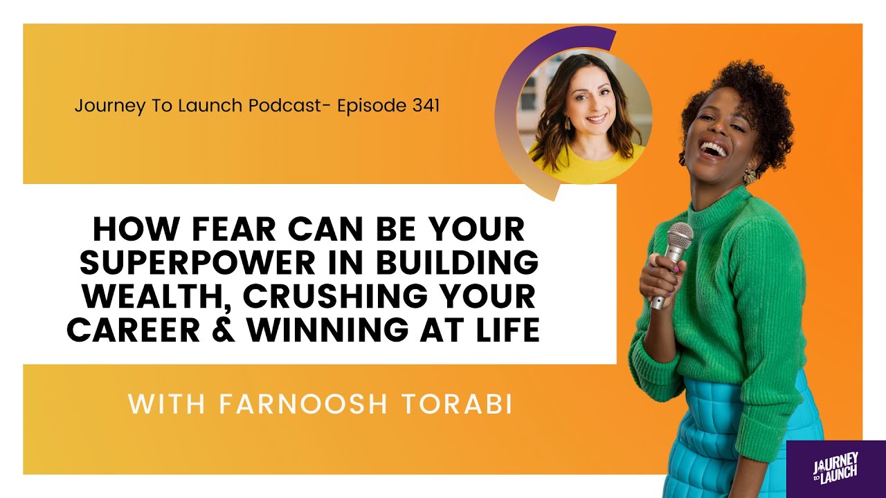341: How Fear Can Be Your Superpower In Building Wealth & Winning At Life With Farnoosh Torabi ...