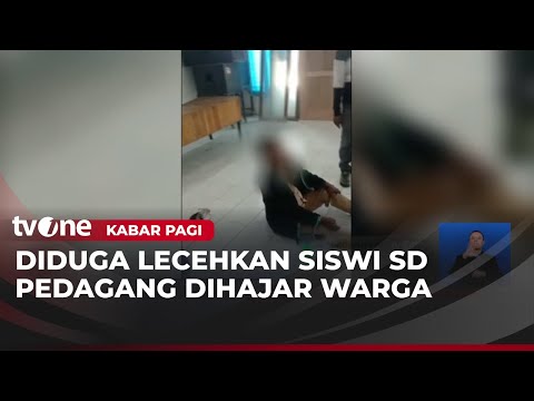Pedagang Dihajar Massa Diduga Lecehkan Siswi SD | Kabar Pagi