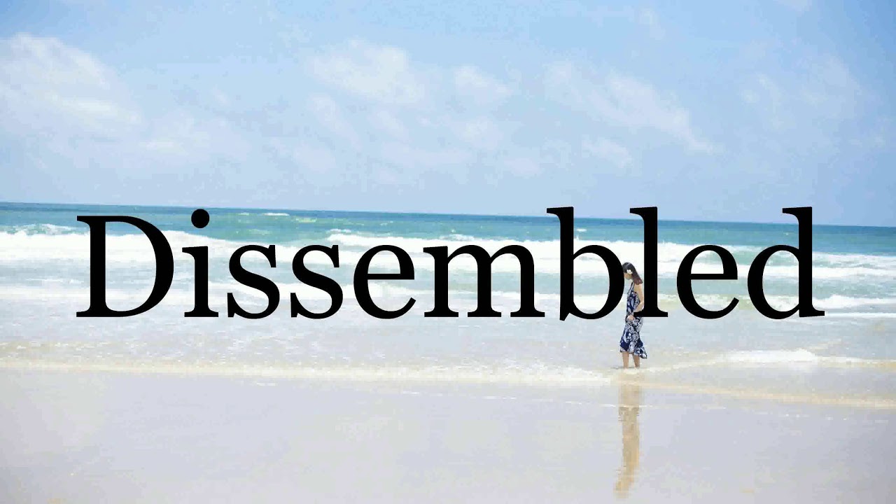 How To Pronounce Dissembled🌈🌈🌈🌈🌈🌈Pronunciation Of Dissembled - YouTube