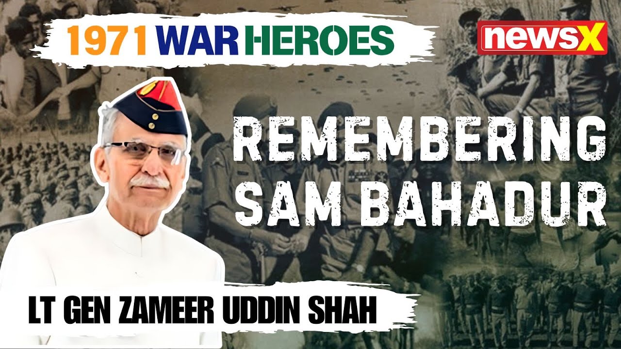 #1971WarHeroes | Serving Under Sam Manekshaw | Lt General Zameer Uddin Shah | NewsX - YouTube