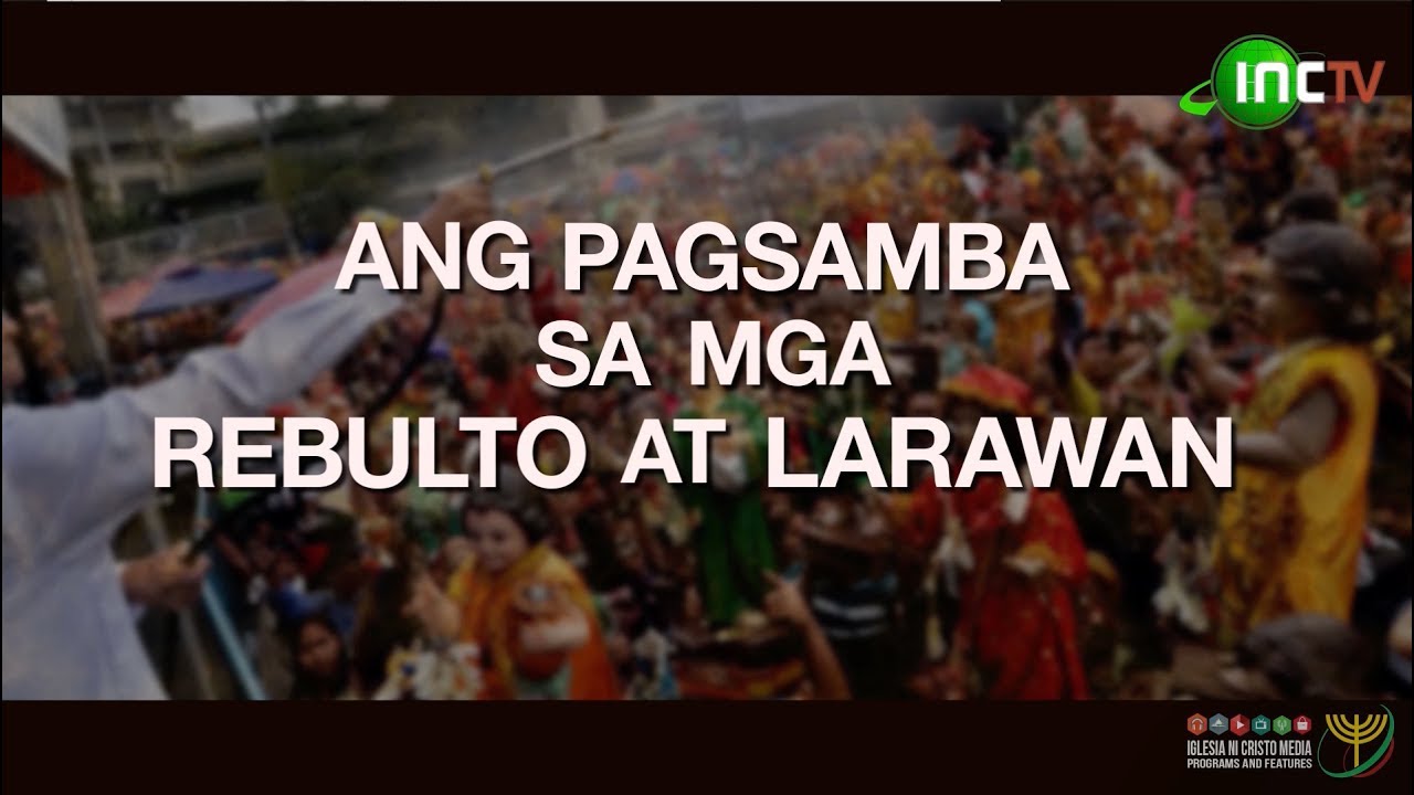 Ang Pagbubunyag | Ang Pagsamba sa mga Rebulto at Larawan - YouTube