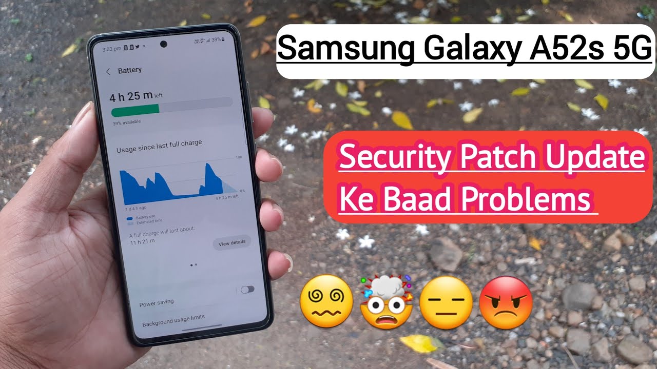 Samsung Galaxy A52s 5G : 2022 New Security Update Battery Drain ...