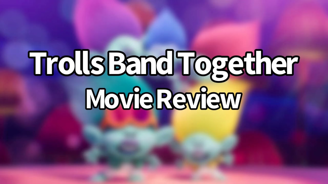Trolls Band Together - Movie Review - YouTube