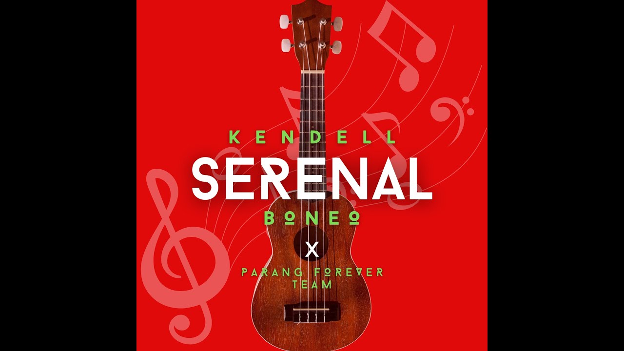 Serenal - Kendell Boneo x Parang Forever Team - YouTube
