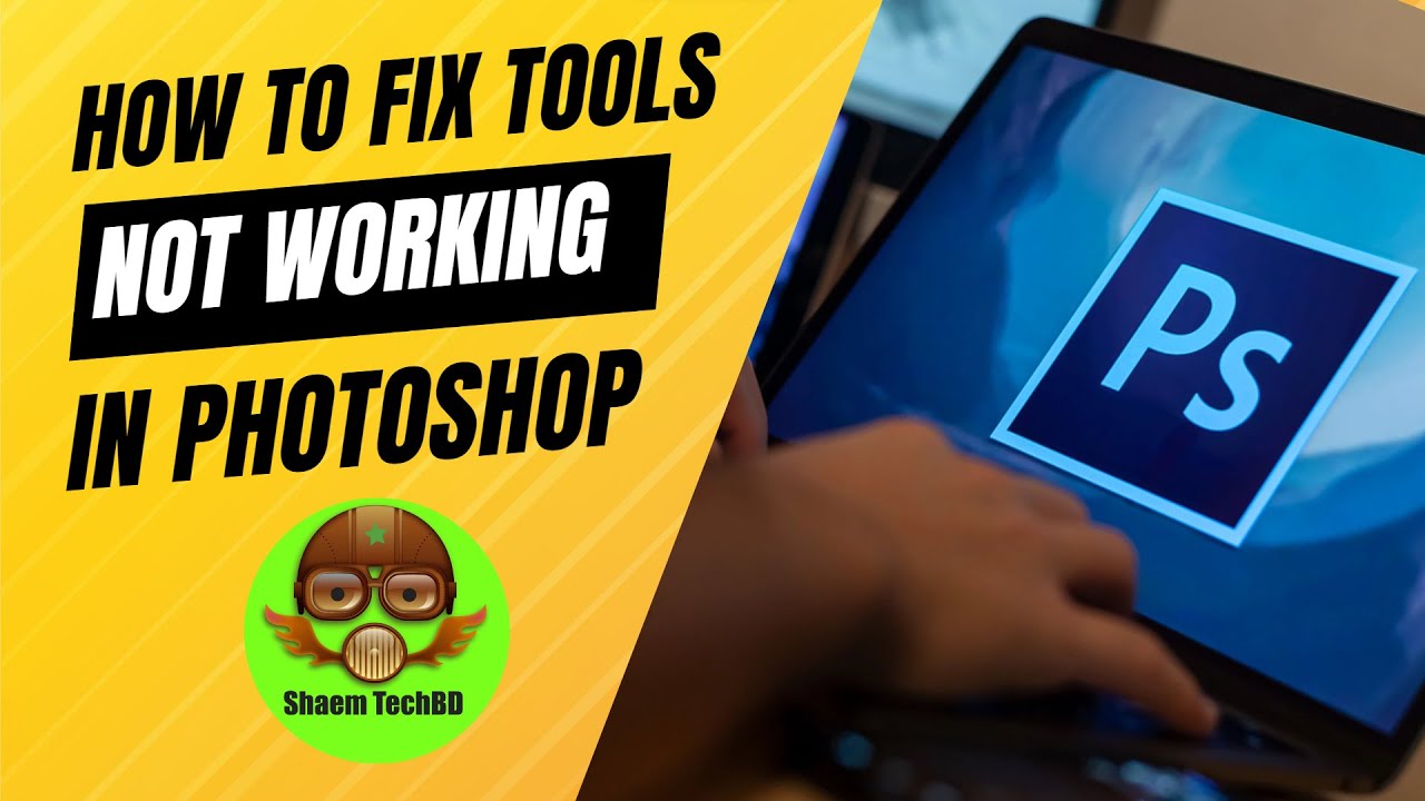 How To Fix Tools Not Working In Photoshop Photoshop Not Working how-to-fix-tools-not-working-in-photoshop-photoshop-not-working