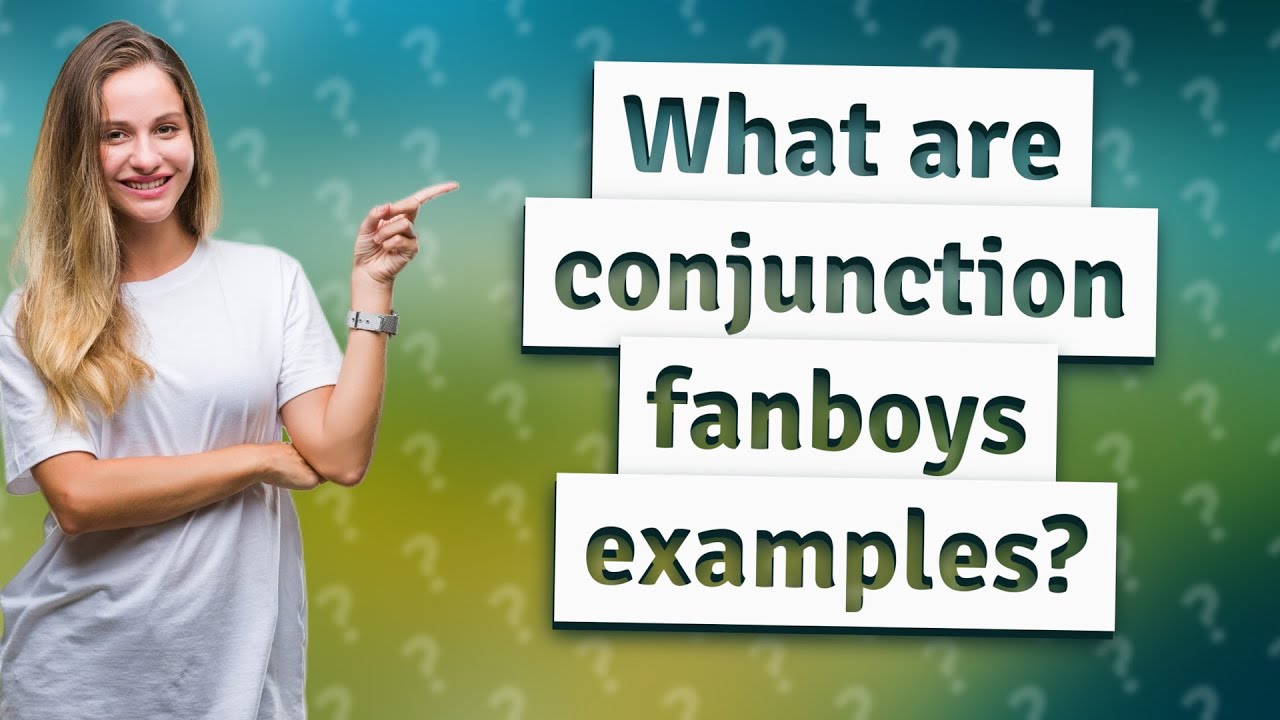 What are conjunction fanboys examples? - YouTube