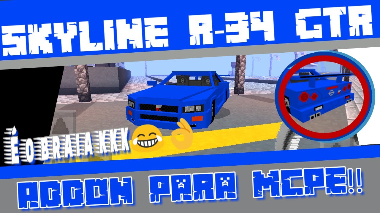 Skyline R-34 addon para MINECRAFT PE!(É O BRAIA!KSKS) - YouTube