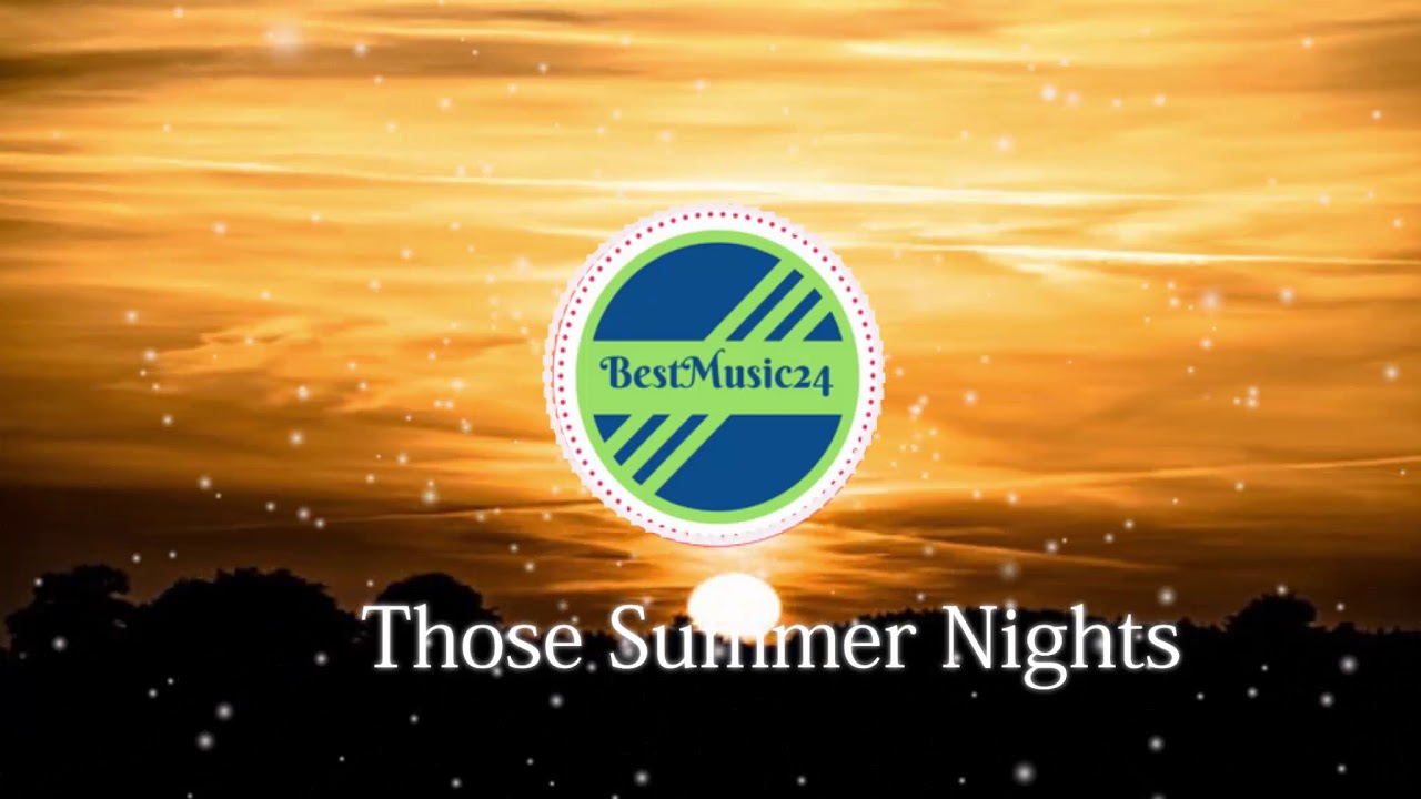 Those Summer Nights -Windshield[Folk Music]- BestMusic24 - YouTube