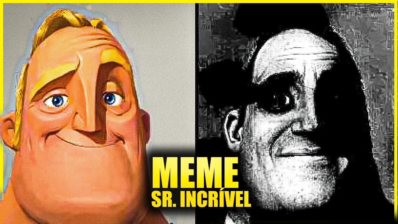 [ Sr. Incrível ] MEME ! ( Download ) 👇 - YouTube