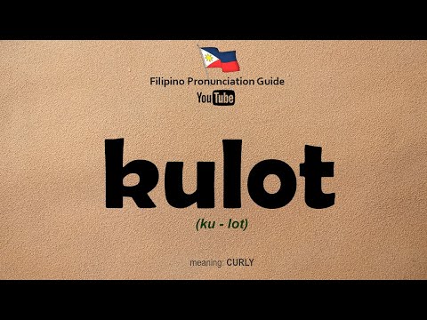 How to Pronounce KULOT | Tagalog Adjectives | Filipino Accent - YouTube
