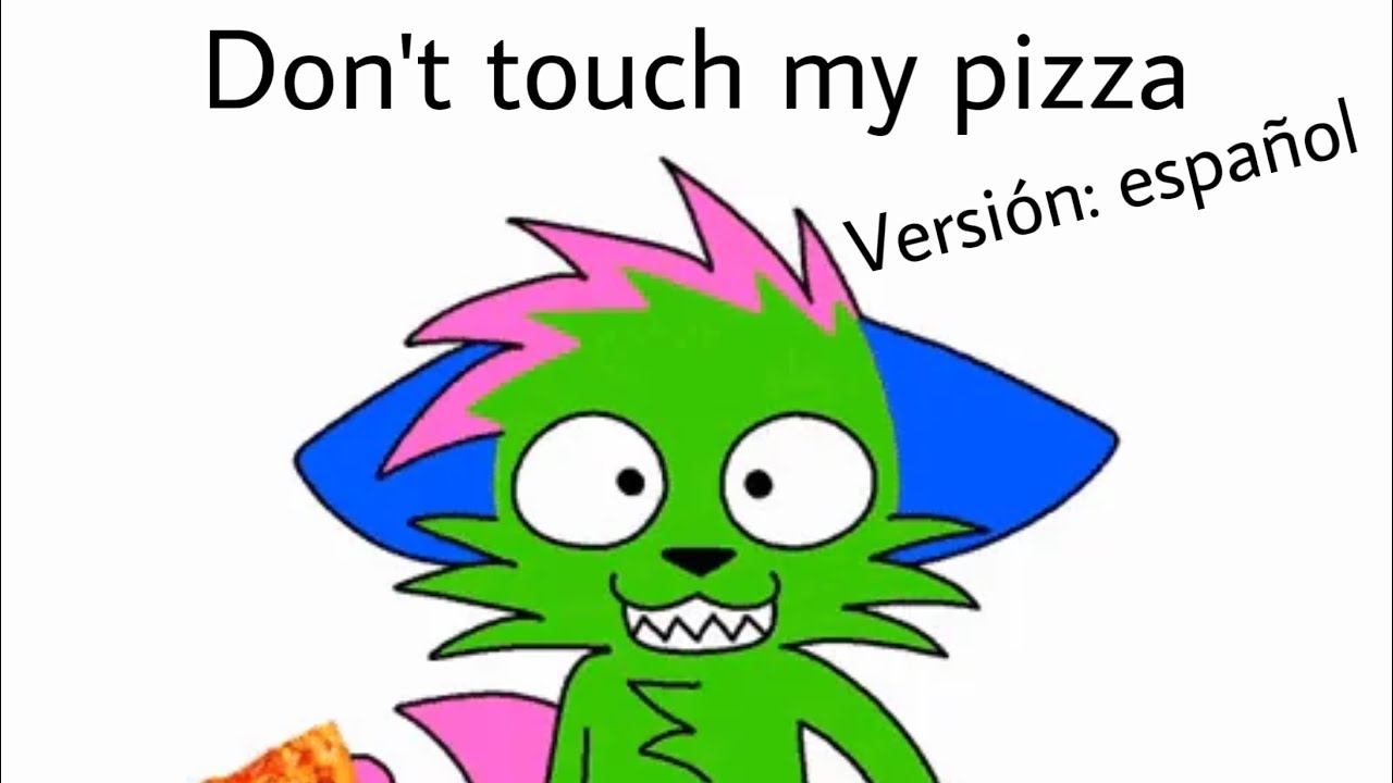 Don’t touch my pizza | versión: español - YouTube