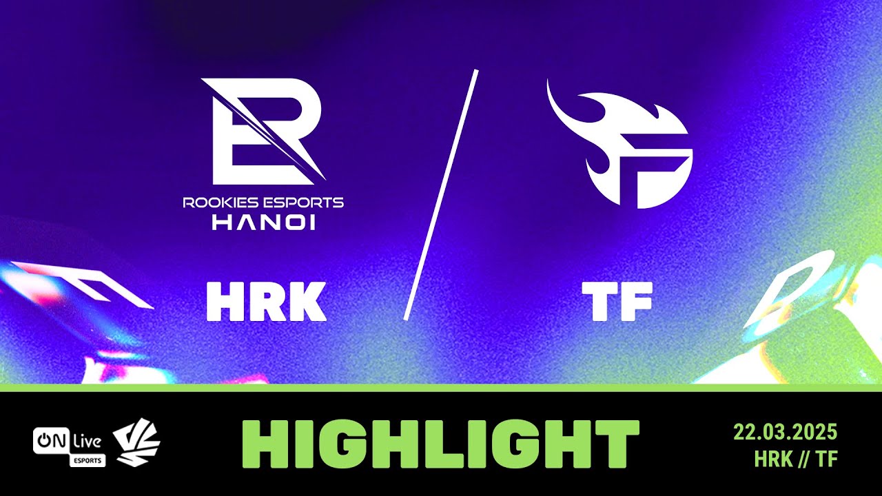 HIGHLIGHT | TF vs HRK | ON Live VCS 2025 Mùa Xuân - Vòng Playoffs | 22. ...