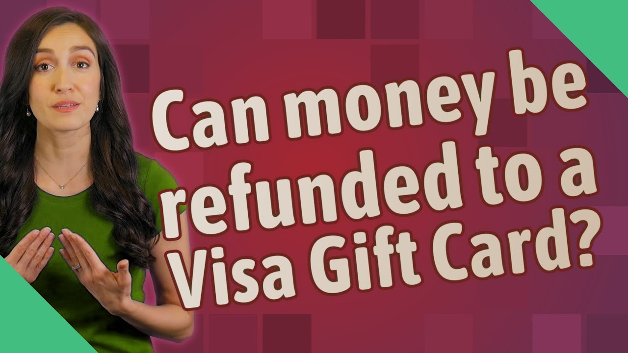 Can money be refunded to a Visa Gift Card? - YouTube