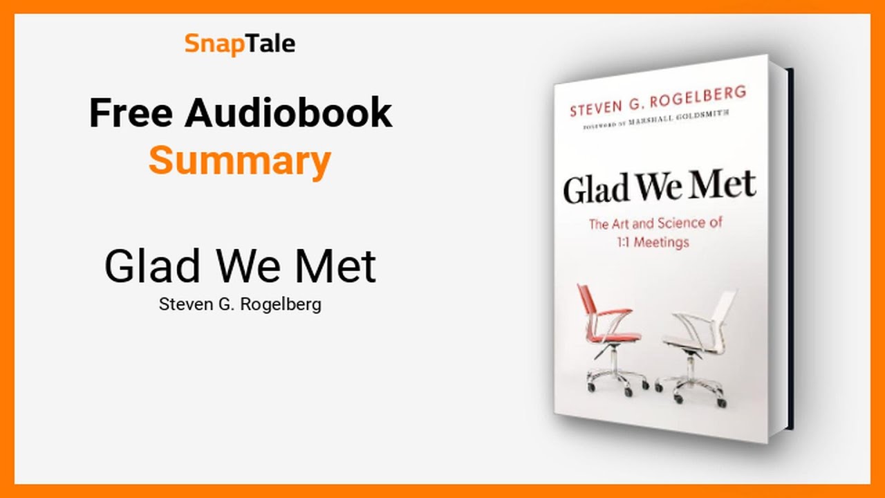 Glad We Met by Steven G. Rogelberg: 13 Minute Summary - YouTube