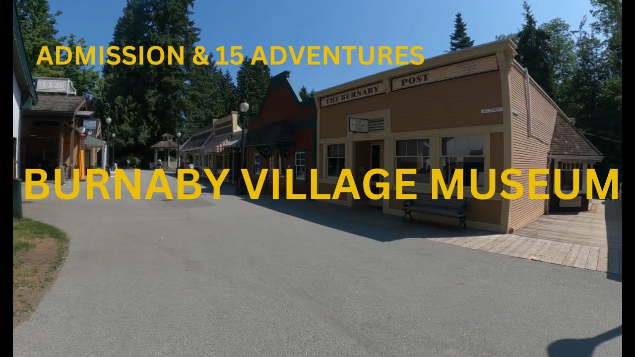 BURNABY VILLAGE MUSEUM - YouTube