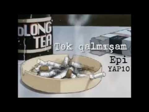 Epi.Tək qalmışam