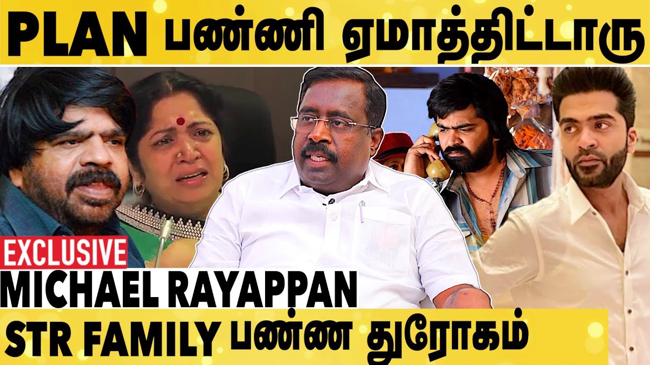 Simbu Shooting வராம ரொம்ப அட்டகாசம் பண்ணாரு | Michael Rayappan ...