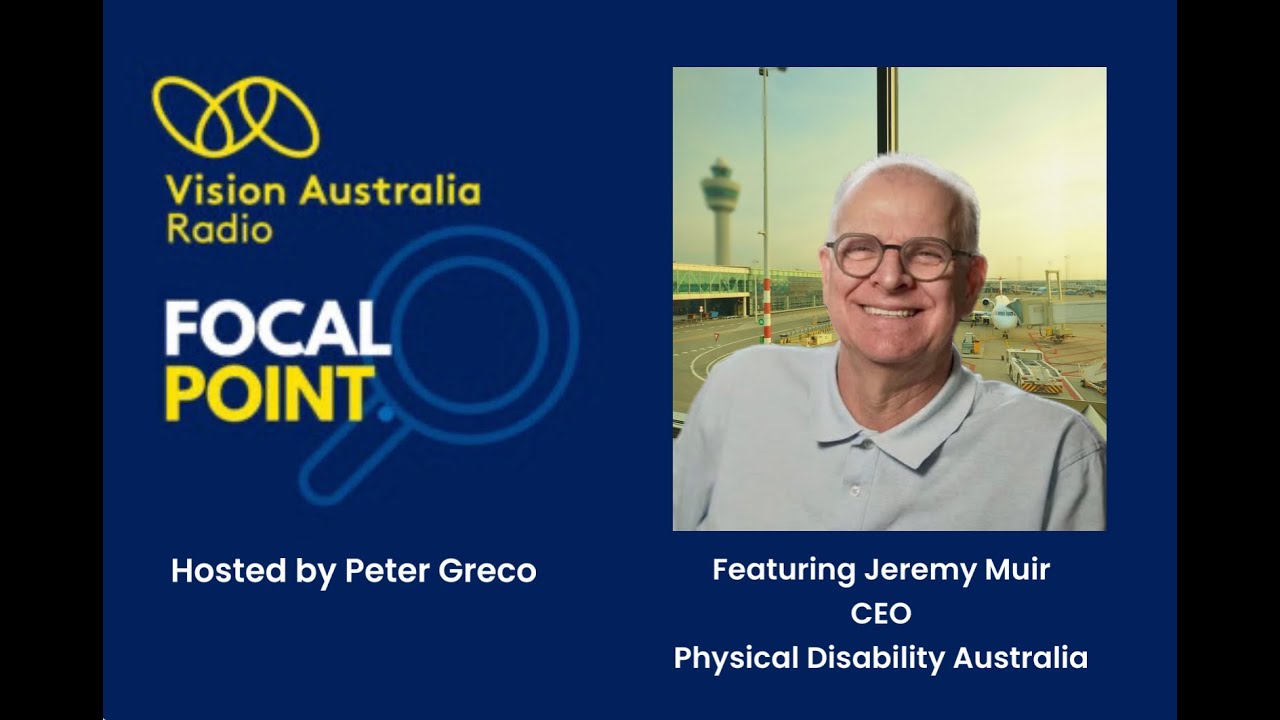 PDA's CEO, Jeremy Muir, radio interview with Vision Australia Radio ...