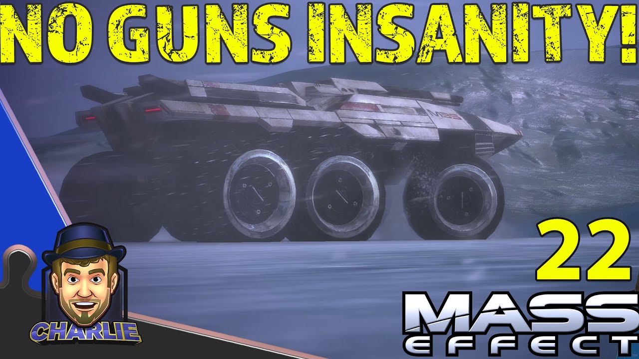 XAWIN and METGOS - Mass Effect No Guns Challenge - 22 - Mass Effect ...