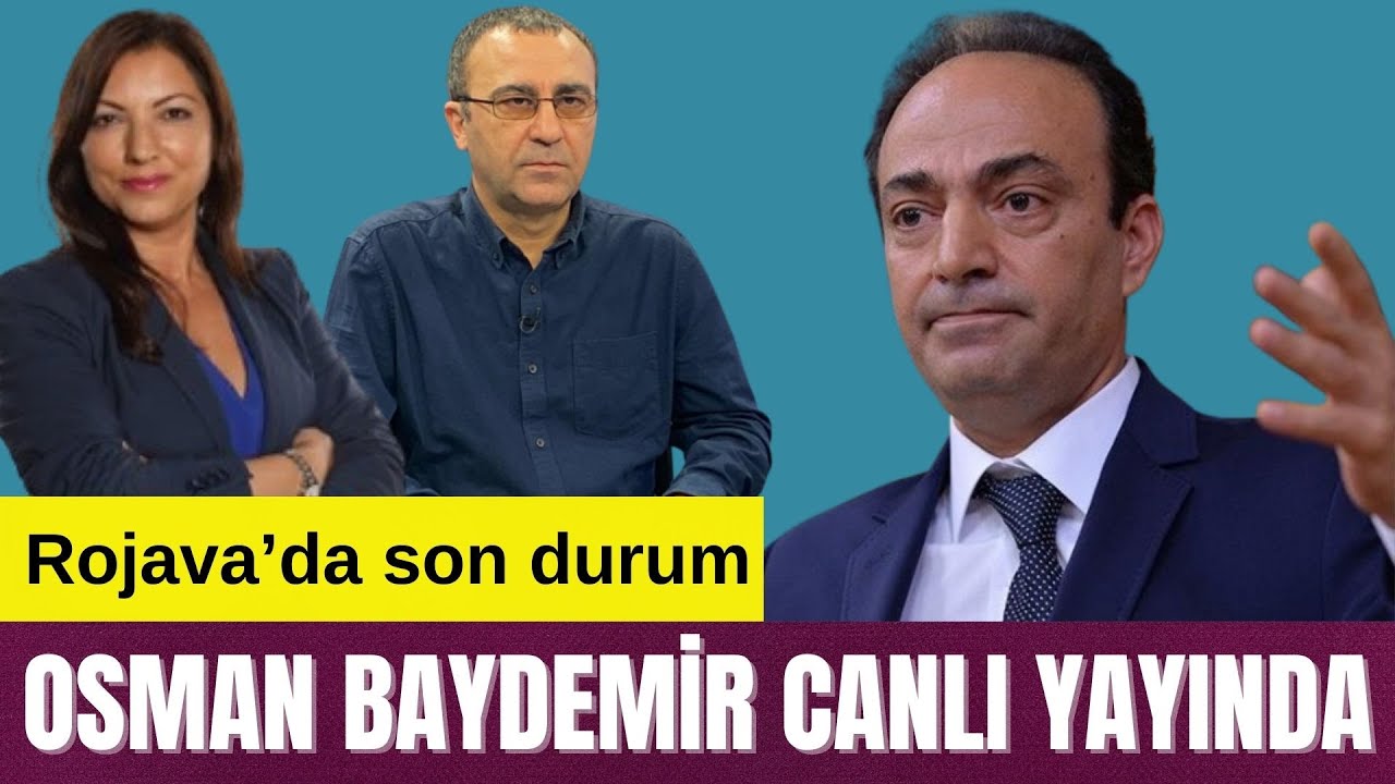 SURİYE-ROJAVA SON DURUM - OSMAN BAYDEMİR CANLI YAYINDA - YouTube