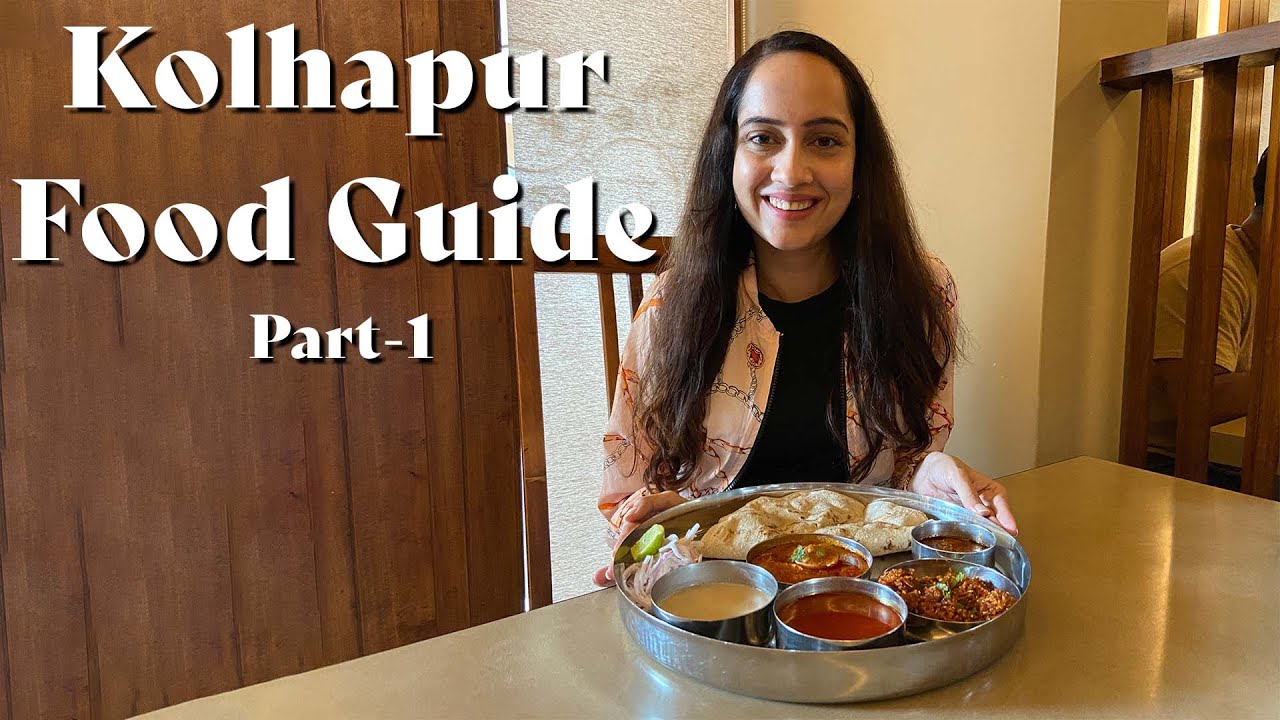 The Ultimate Kolhapur Food Guide- Part 1| Must-try authentic food in Kolhapur - YouTube