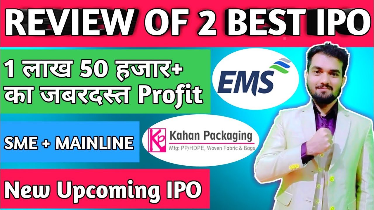 Kahan Packaging IPO | EMS IPO Details | Kahan Packaging IPO GMP | EMS ...