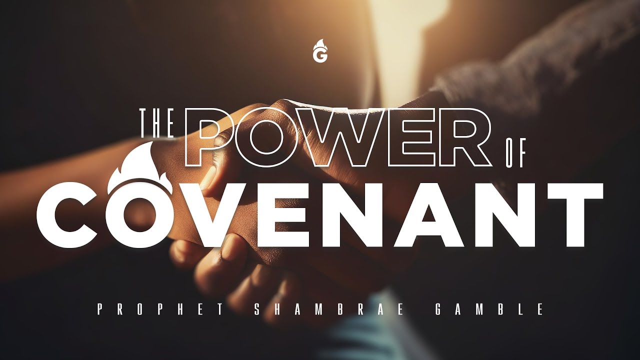 THE POWER OF COVENANT | SUNDAY SERVICE | PROPHET SHAMBRAE GAMBLE - YouTube