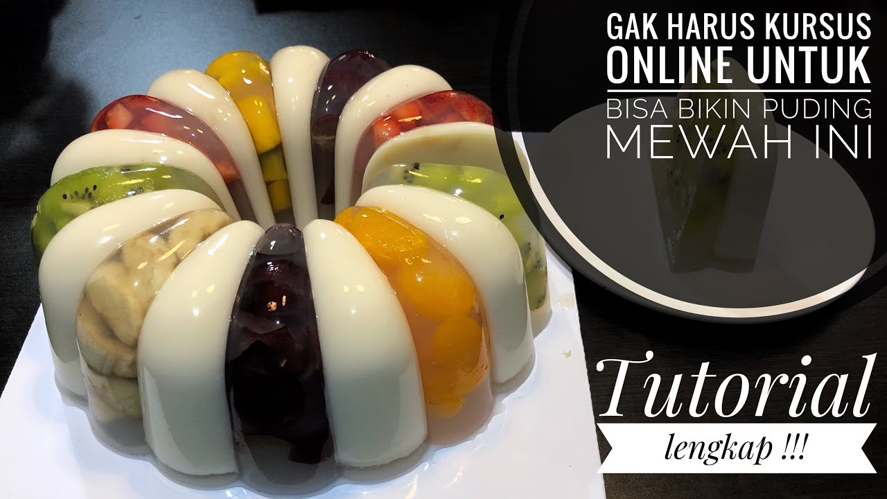 Bisa bikin Puding Mewah || Puding Buah Kaca yang indah tutorial lengkap ...