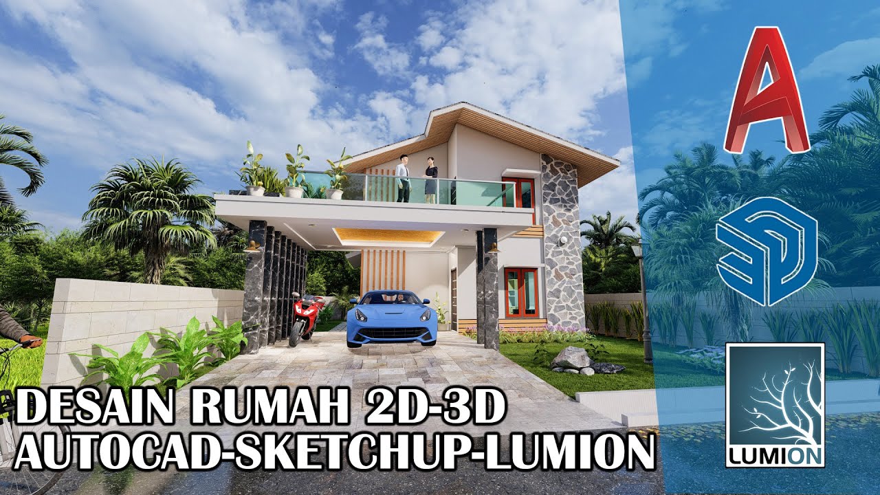 Proses Desain Rumah 2D ke 3D AUTOCAD-SKETCHUP-LUMION - YouTube