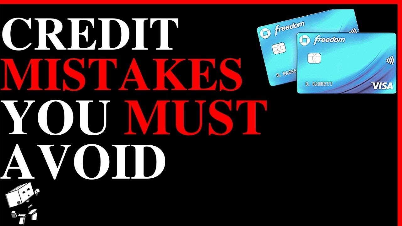 6 Credit Mistakes You Must Avoid Youtube
