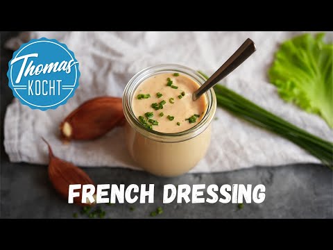 Das Beste French Dressing ganz einfach selber machen