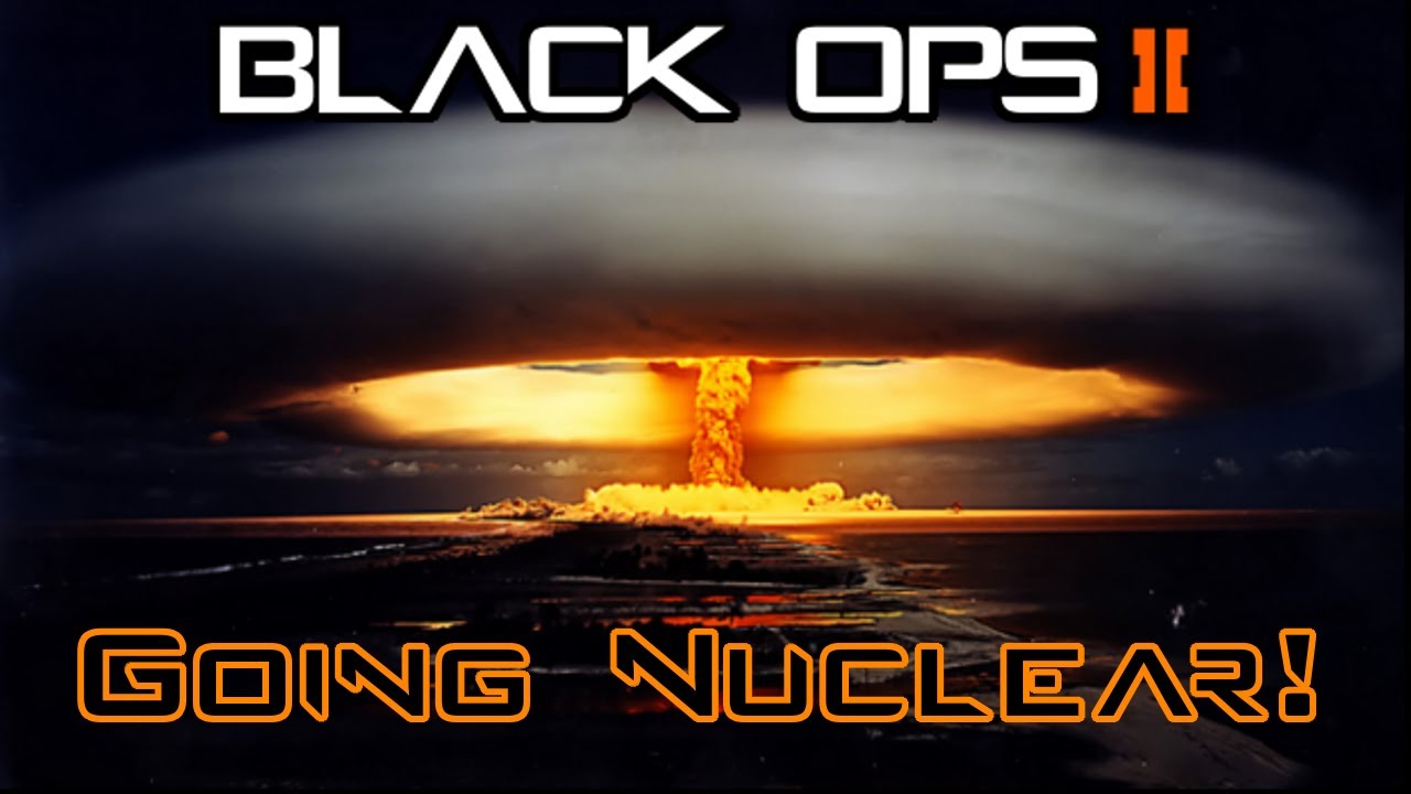 Black Ops 2 - Getting Nuclear killer! - YouTube