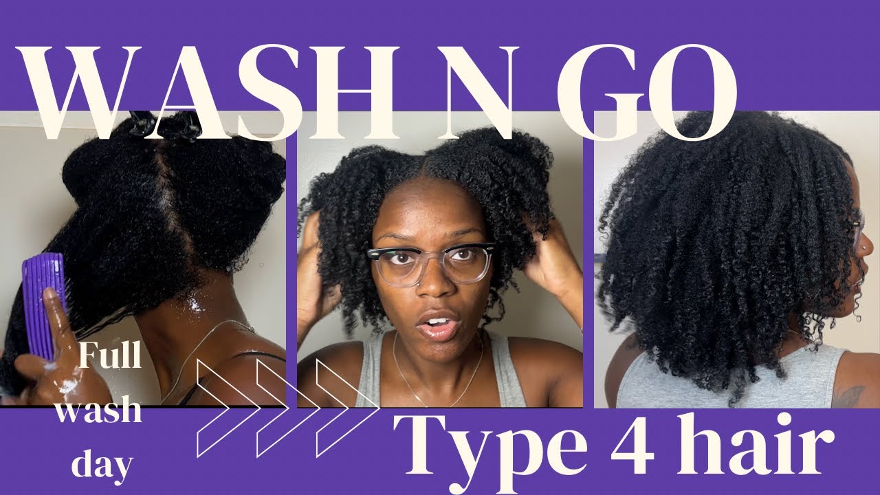 Wash & Go routine/ full tutorial and wash day routine for type 4 hair ...