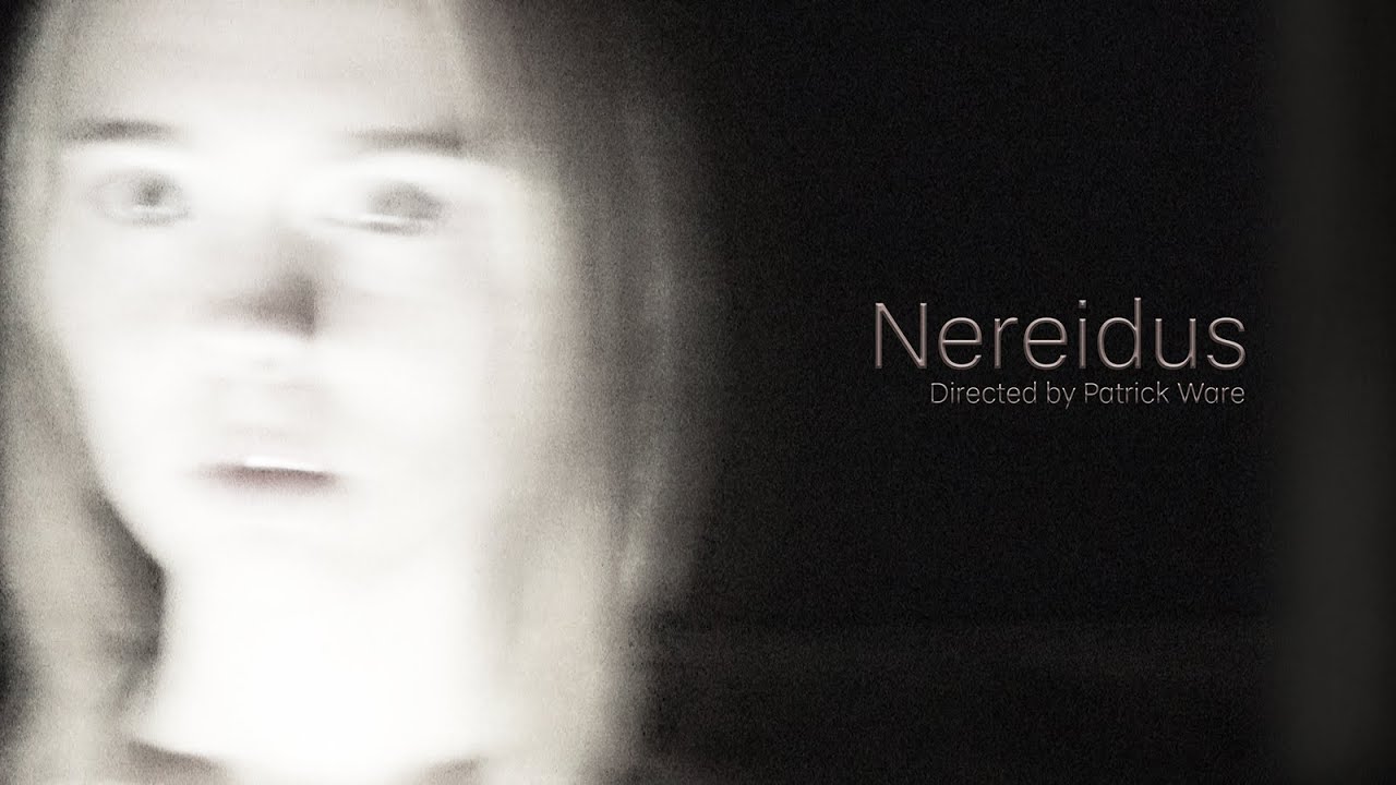 Nereidus - Experimental Short Film - Directed by Patrick Ware - YouTube