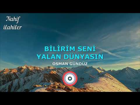 Bilirim Seni Yalan Dünyasın [ MÜZİKSİZ İLAHİ ]