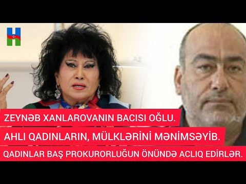 AHILI QADINLARI, ALDADAN ZEYNƏB XANLAROVANIN BACISI OĞLUDUR.