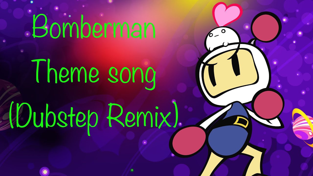 Bomberman theme song (Dubstep Remix) - YouTube