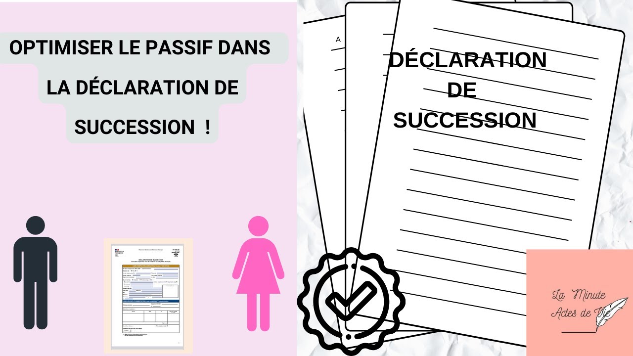 OPTIMISER LE PASSIF DANS LA DÉCLARATION DE SUCCESSION ! - YouTube