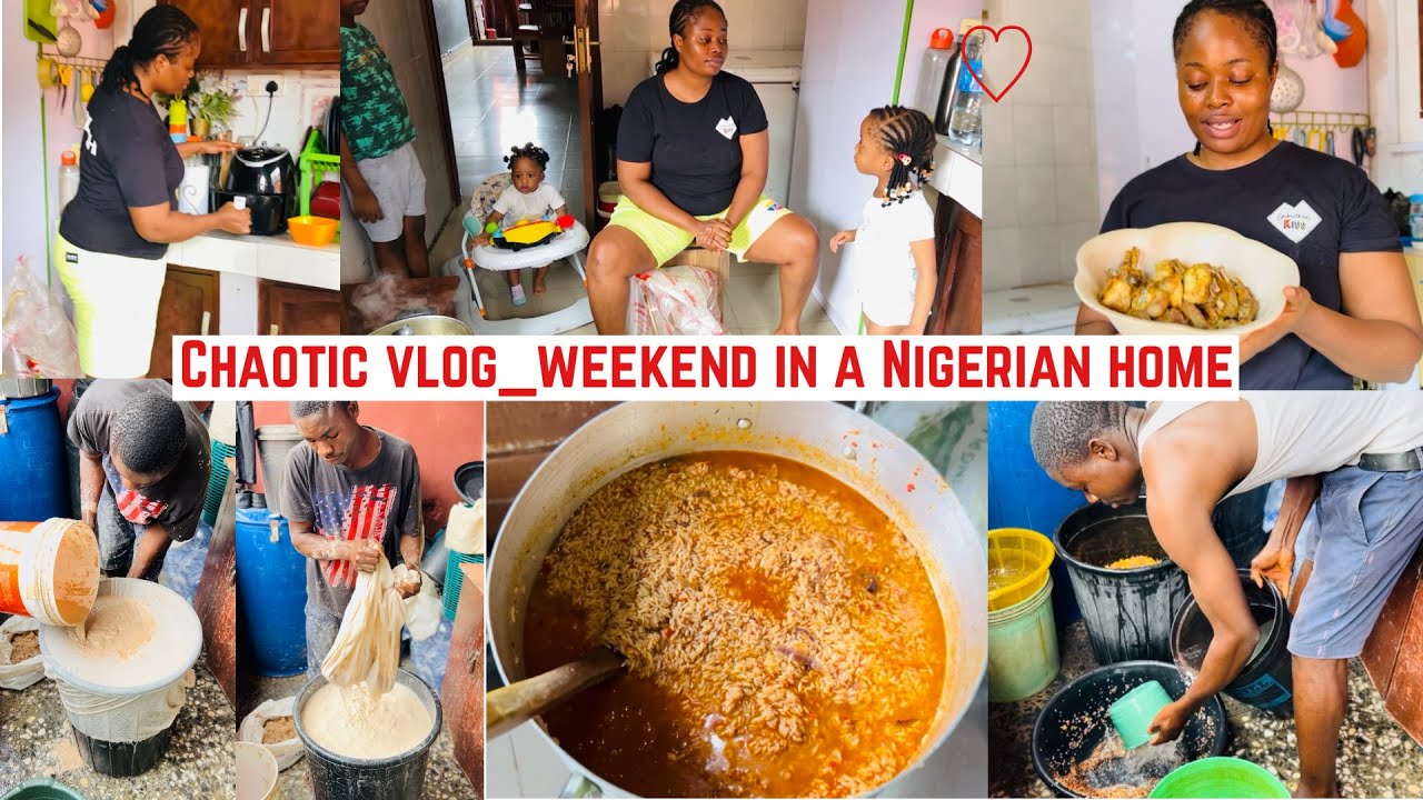 CHAOTIC VLOG_ WEEKEND IN A NIGERIAN HOME| COOKING PARTY JOLLOF, PAP ...