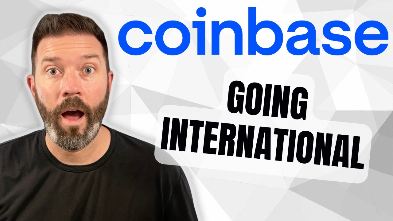 Coinbase is Going International - YouTube