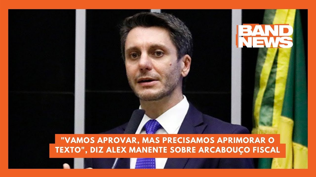 "Vamos aprovar, mas precisamos aprimorar o texto", diz Alex Manente ...